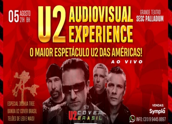 Espetáculo: U2 Audiovisual Experience - by U2 Cover Brasil | Portal Oficial de Belo Horizonte