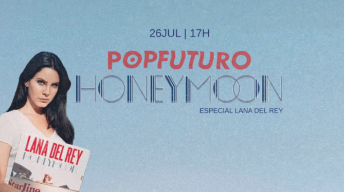 Festa: Honeymoon - Especial Lana Del Rey | Portal Oficial de Belo Horizonte